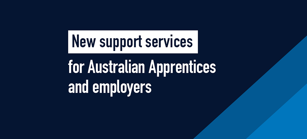 New targeted support services for Australian Apprentices and employers - Department of ...